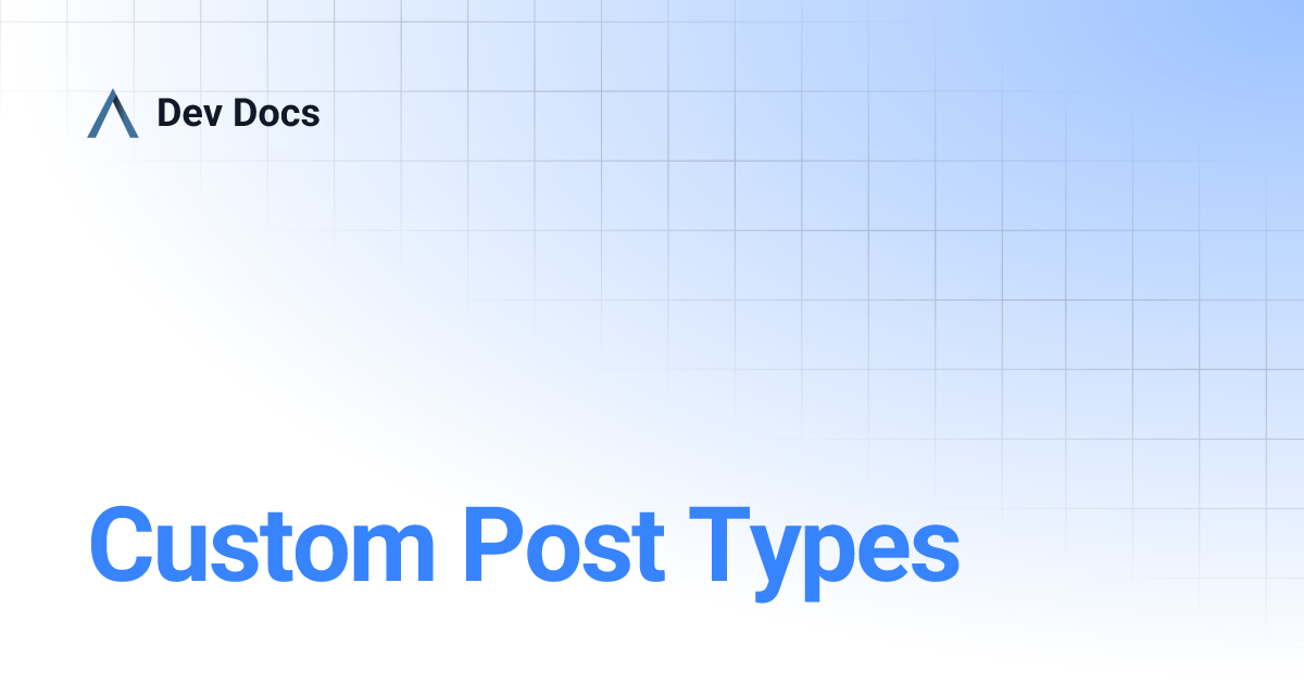 Custom Post Types | Dev Docs